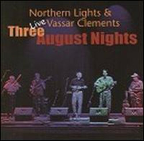 Three August Nights (Live) - Music CD - Northern Lights / Vassar ...