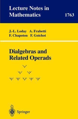 Lecture Notes in Mathematics Ser.: Dialgebras and Related Operads by A ...