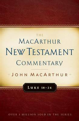 Luke 18-24 Macarthur New Testament Commentary by John F. Macarthur ...