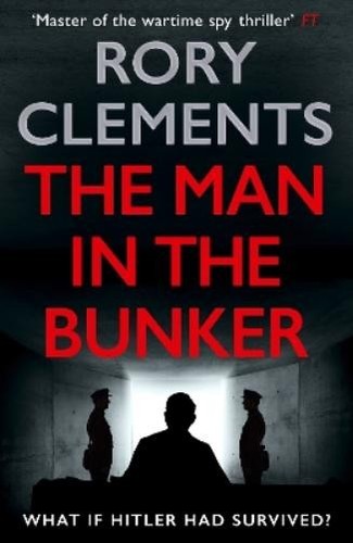Rory Clements The Man in the Bunker (Paperback) Tom Wilde (UK IMPORT ...
