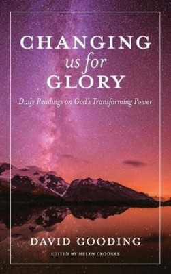 David Gooding Changing us for Glory (Hardback) | eBay UK