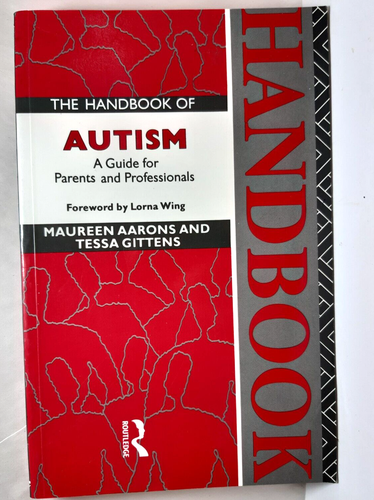 The Handbook of Autism Guide for Parents & Professionals M AArons T ...