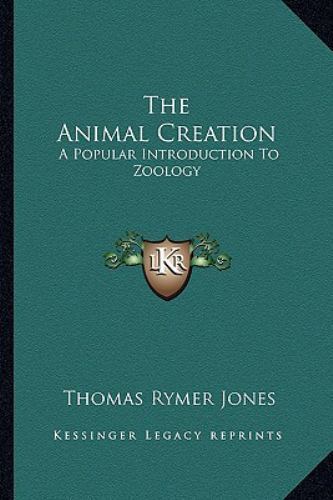Animal Creation : A Popular Introduction to Zoology by Thomas Rymer ...