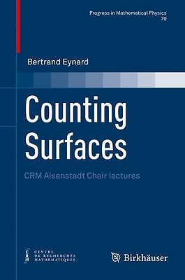 Counting Surfaces: CRM Aisenstadt Chair lectures by Bertrand Eynard ...