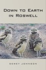 DOWN TO EARTH IN ROSWELL By Dewey Johnson **Mint Condition ...