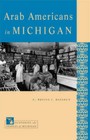 Arab Americans in Michigan (Discovering the Peoples of Michigan) - GOOD ...