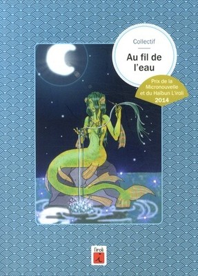 Au fil de l'eau: Prix de la micronouvelle et du haïbun L'iroli, 2014 | eBay