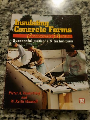 Insulating Concrete Forms Construction Manual by W. Keith Munsell and ...