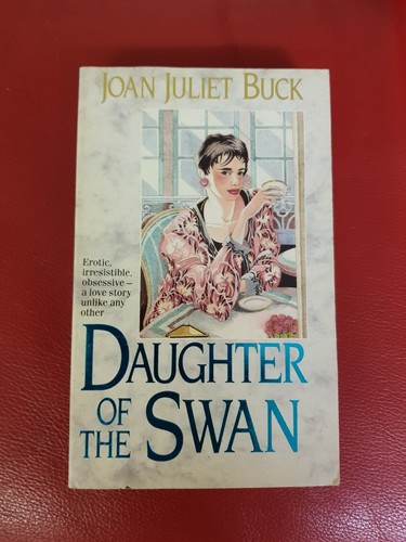 DAUGHTER OF THE SWAN By JOAN JULIET BUCK 1989 P/B EROTIC IRRESISTABLE ...
