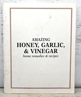 Amazing Honey Garlic & Vinegar : Home Remedies And Recipes 1996 Patrick ...