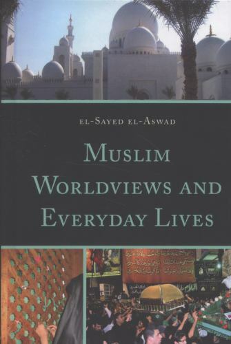 Muslim Worldviews and Everyday Lives 9780759121195| eBay