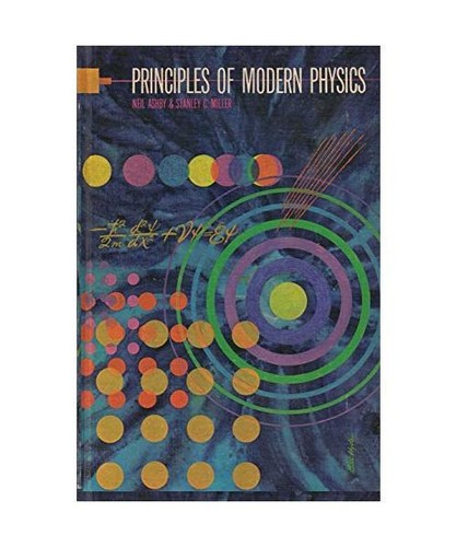 Principles of Modern Physics, Neil Ashby, Stanley C. Miller | eBay.de