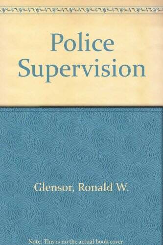 Police Supervision - Hardcover By Glensor, Ronald W. - VERY GOOD ...