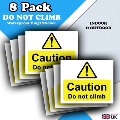 8 Pack Caution Do Not Climb Sticker Signs – Waterproof Vinyl Decals ...