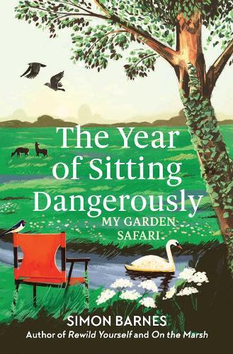 Simon Barnes The Year of Sitting Dangerously (Poche) 9781398518902 | eBay