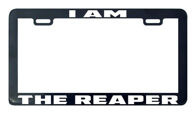 I am the reaper license plate frame tag | eBay