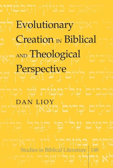 Evolutionary Creation in Biblical And Theological Perspective von Dan ...