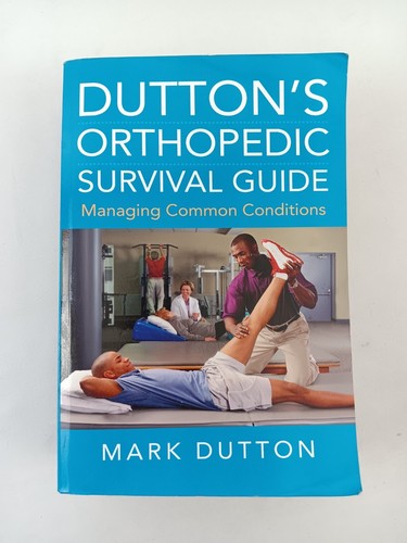 Duttons Orthopedic Survival Guide Managing Common Conditions Mark ...