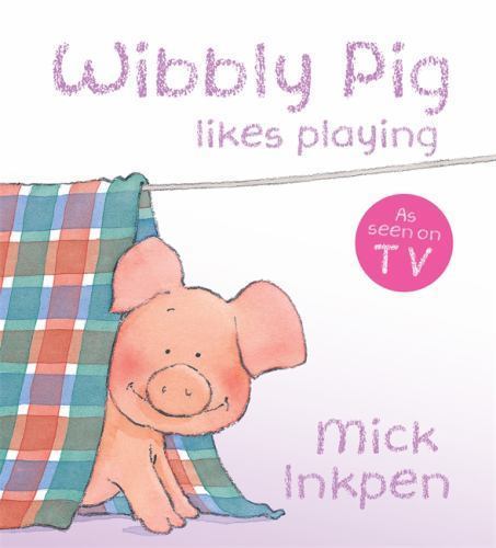 Wibbly Pig Likes Playing by Mick Inkpen (2010, Children's Board Books ...