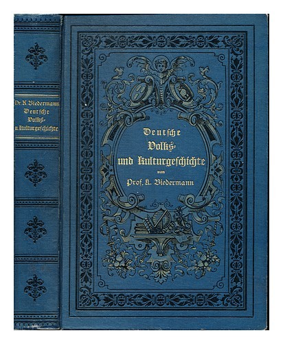 BIEDERMANN, KARL Deutsche Volks-und Kulturgeschichte fur Schule und ...