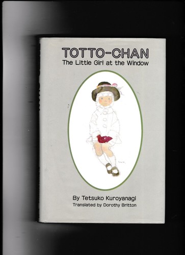 TOTTO-CHAN-The Little Girl at the Window-Tetsuko Kuroyanagi---1ST1982 ...