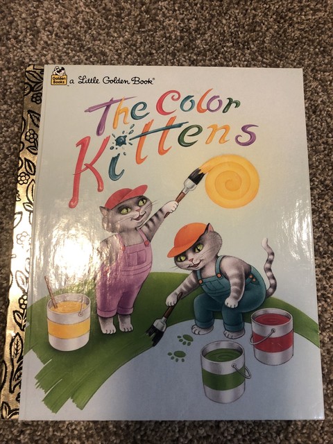 Little Golden Bks.: The Color Kittens by Golden Books Staff and ...
