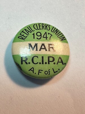 Vintage 1947 MARCH Retail Clerk's Union Pin R.C.I.P.A. A.F of L. | eBay