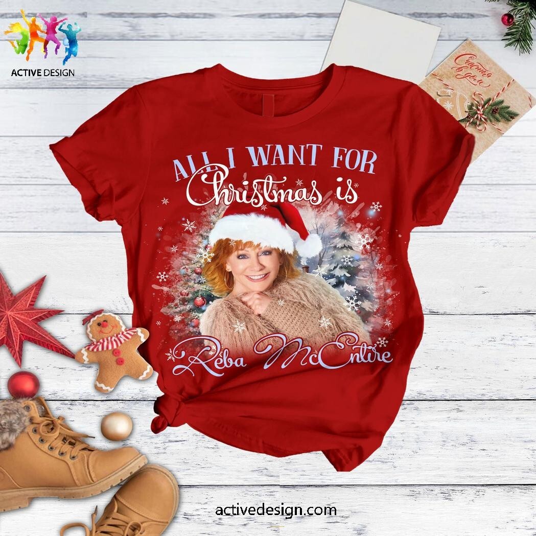 All I Want For Christmas Is Reba McEntire shirt L99062 | eBay