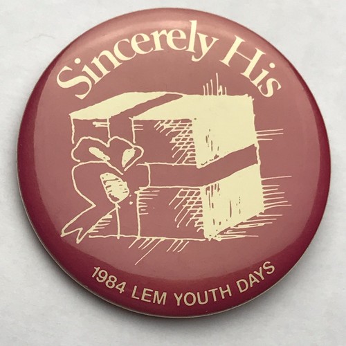 Sincerely His LEM Youth Days 1984 Pin Button Pinback | eBay