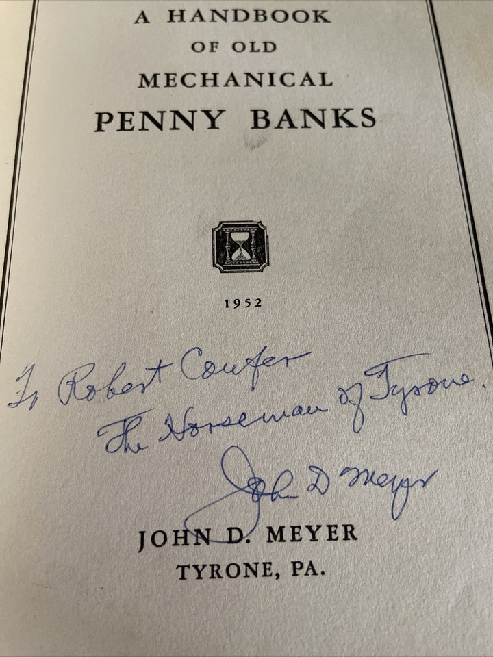 A Handbook of Old Mechanical Penny Banks John Meyer 2nd Ed 1952 SIGNED ...