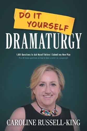 Caroline Russell-King Do It Yourself Dramaturgy (Paperback ...