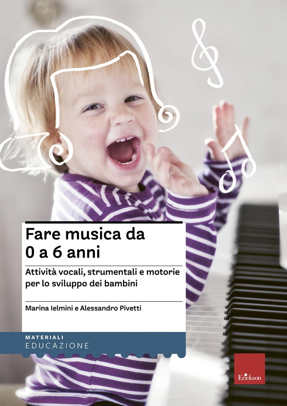 Alessandro Pive Fare musica da 0 a 6 anni. Attività voca (Paperback ...