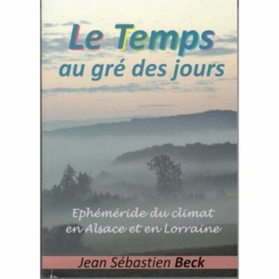 LE TEMPS AU GRE DES JOURS - EPHEMERIDE DU CLIMAT EN ALSACE ET EN | eBay