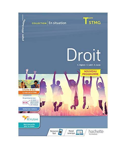 En situation Droit Terminale STMG - cahier de l'élève - Éd. 2020, Laird ...