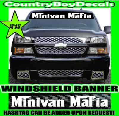 MINIVAN MAFIA Vinyl Decal 40X4 Windshield Brow Mini Van Wagon 4 Doors ...