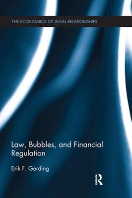 Law, Bubbles, and Financial Regulation by Erik F. Gerding (English ...