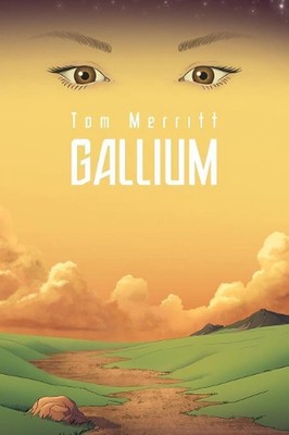 Gallium by Tom Merritt (English) Paperback Book 9781387722495| eBay