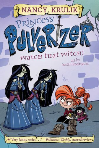 Princess Pulverizer Ser.: Watch That Witch! #5 by Nancy Krulik (2019 ...