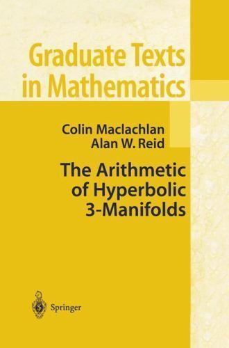 Graduate Texts in Mathematics Ser.: Arithmetic of Hyperbolic 3 ...