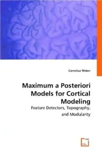 Maximum a Posteriori Models for Cortical Modeling Cornelius Weber ...