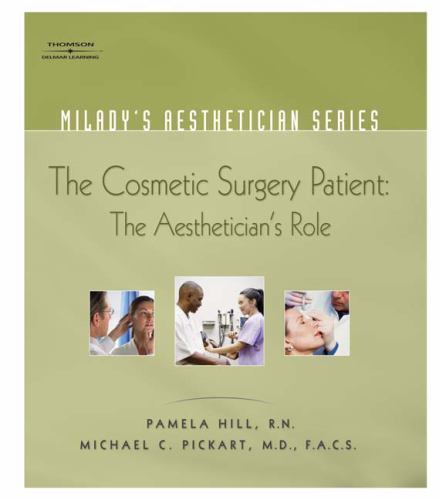 Cosmetic Surgery and the Aesthetician by Pamela Hill and Michael C ...