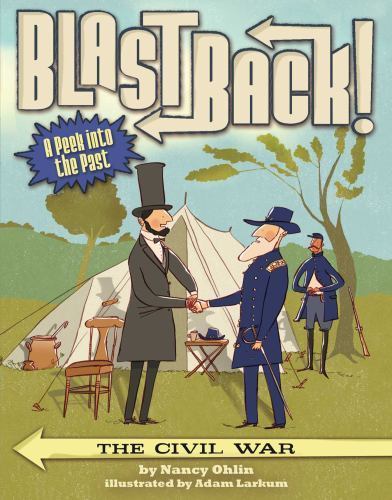 The Civil War; Blast Back! - 1499801203, Nancy Ohlin, paperback ...
