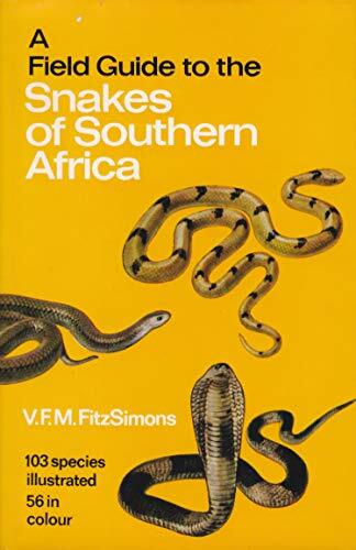 A Field Guide to the Snakes of Southern Africa. by V. F. M. FitzSimons ...