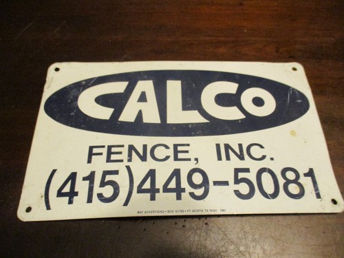 CALCO FENCE INC. SIGN MAY ADVERTISING FT.WORTH TEXAS 10X6'' ORIGINAL | eBay