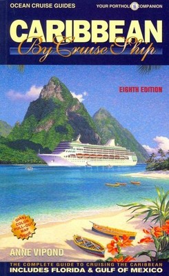 Caribbean By Cruise Ship : The Complete Guide To Cruising The Caribbean ...