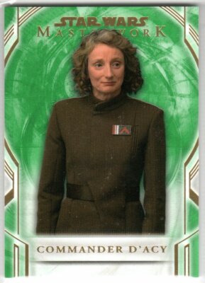 STAR WARS 2018 TOPPS MASTERWORK GREEN PARALLEL BASE 92 COMMANDER D'ACY ...
