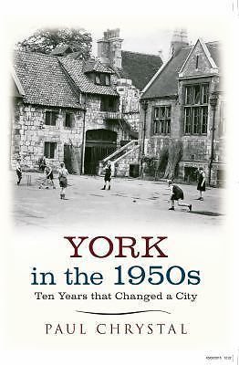 York in The 1950s : Ten Years That Changed a City by Paul Chrystal ...