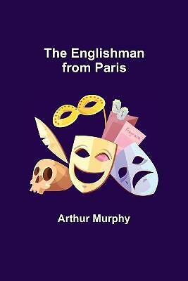 The Englishman from Paris by Arthur Murphy (Paperback, 2021) for sale ...