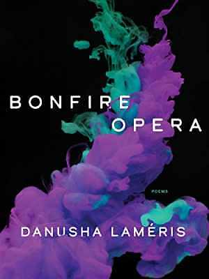 Bonfire Opera: Poems (Pitt Poetry - Paperback, by Laméris Danusha ...