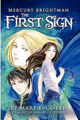Mercury Brightman: the First Sign by Mary E. Gober (2007, Trade ...